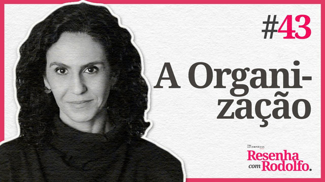 A Organização, de Malu Gaspar | Resenha com Rodolfo #43 - Empiricus